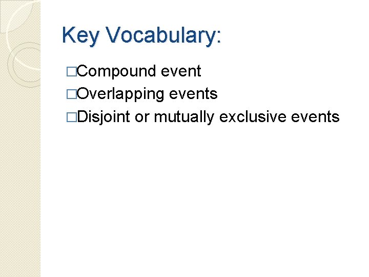 Find Probabilities of Disjoint and Overlapping Events Section