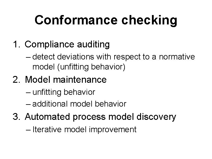Complete and Interpretable Conformance Checking of Business Processes