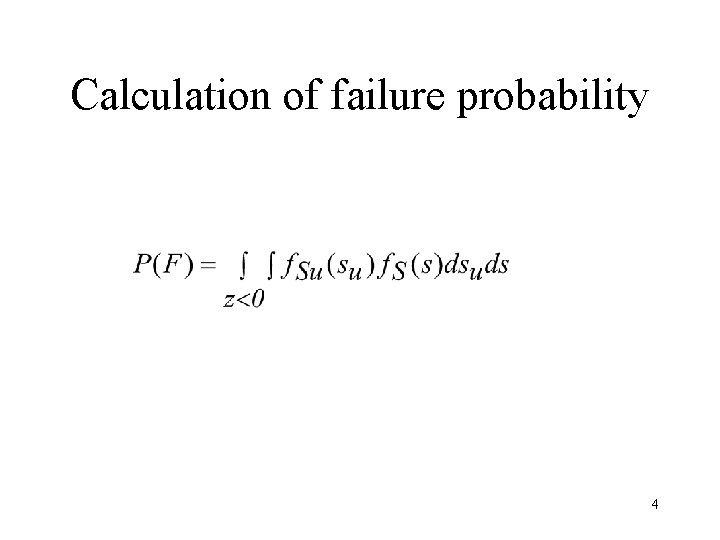 6 Reliability computations Objectives Learn how to compute