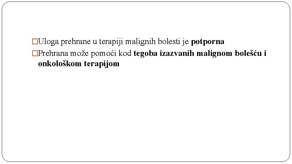 Prehrana kod malignih bolesti Medicinska sestra ope njegemedicinski