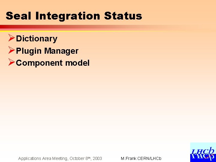 SEAL and POOL in LHCb Strategy Integration of