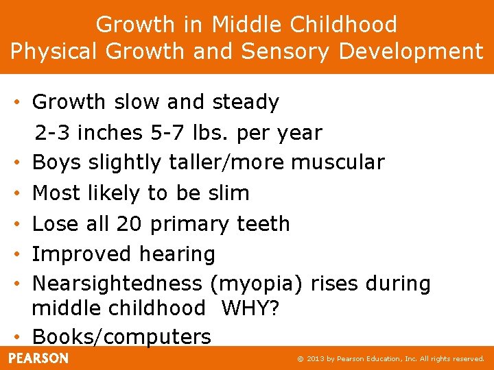 Chapter 7 MIDDLE CHILDHOOD 2013 by Pearson Education