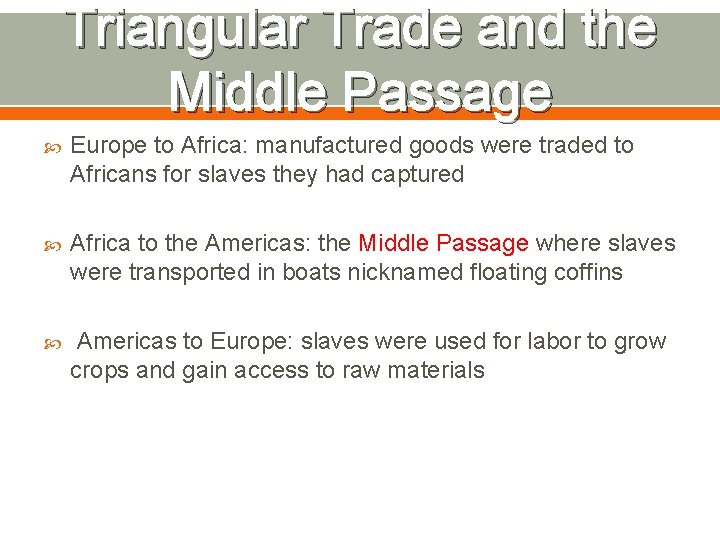 The Slave Trade and the Middle Passage Bell