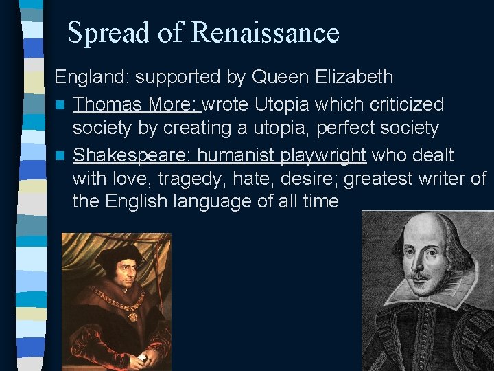 European Renaissance The Renaissance The rebirth of learning