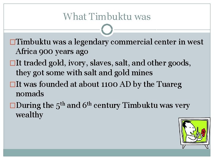 7 TIMBUKTU WONDERS BY DANIEL What Timbuktu was