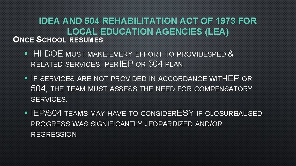 IDEA 504 DURING COVID19 SCHOOL CLOSURE HI DISABILITY