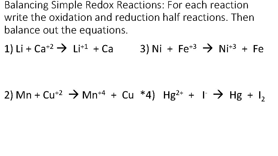 Aim How to write and balance half reactions