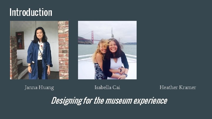 Needfinding Assignment 1 CS 147 Janna Huang Isabella