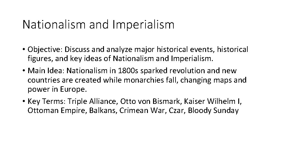 Nationalism Nationalism and Imperialism Objective Discuss and analyze
