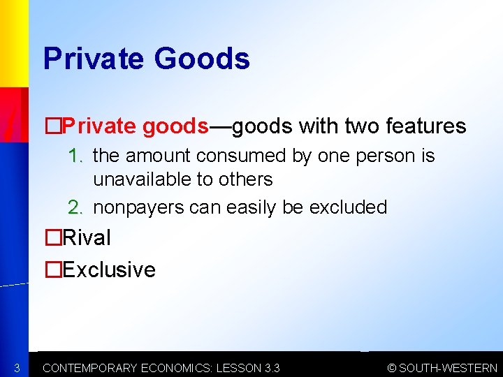 LESSON 3 3 Objectives Public Goods and Externalities