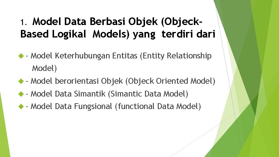 Pertemuan 6 PERANCANGAN DATABASE DATA MODELING ANALYSIS ENTITY