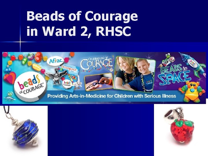 Beads of Courage in Ward 2 RHSC What