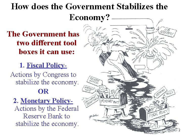 How does the Government Stabilizes the Economy The