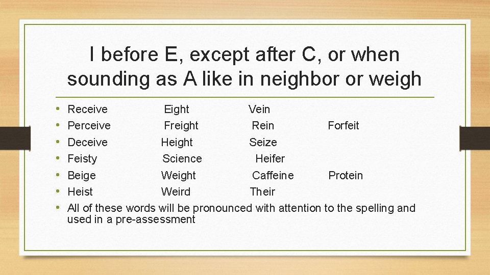I before E And the Exceptions I before
