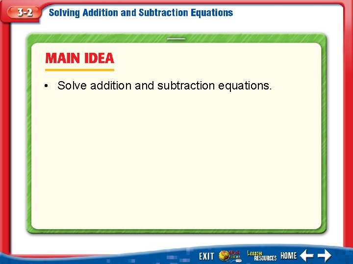 Solve addition and subtraction equations Solve Addition Equations