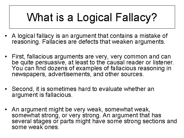 LOOK OUT Logical Fallacies Booby Traps in Argumentation LOOK OUT Logical Fallacies Booby Traps in Argumentation