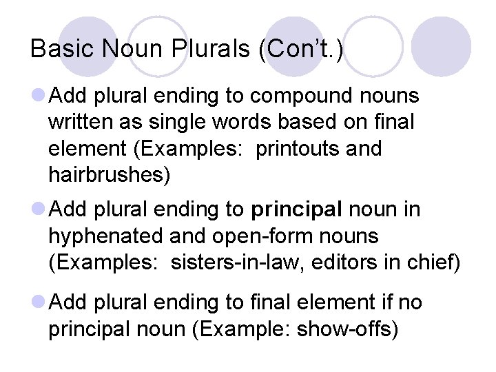 Nouns Plurals and Possessives Basic Plural Nouns l