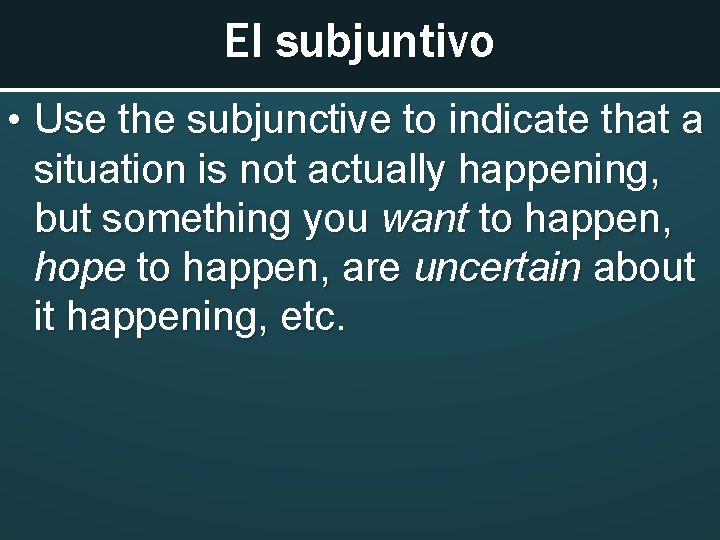 Unidad 6 Repaso del subjuntivo con ojal y