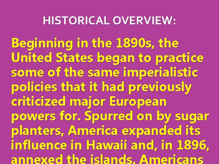 HISTORICAL OVERVIEW Beginning in the 1890 s the