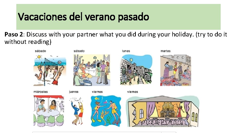 La ropa Describe what your classmate wears in