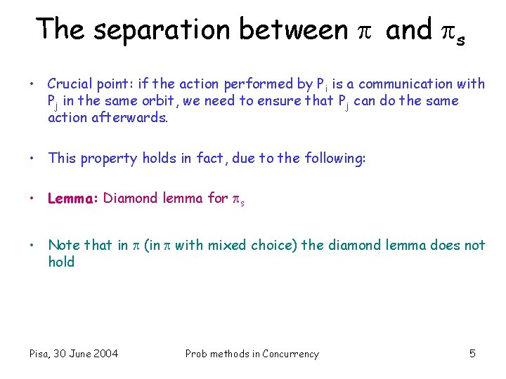 Probabilistic Methods in Concurrency Lecture 3 The picalculus