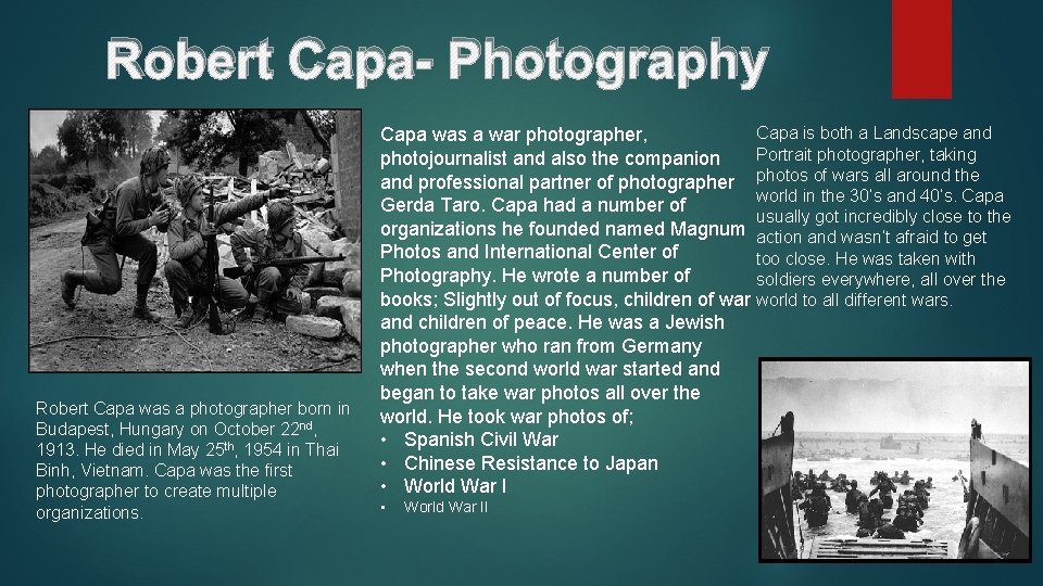 Robert Capa Photography BY JESSICA FOSTER Robert Capa
