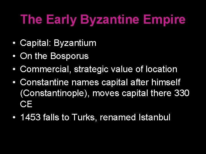 The Early Byzantine Empire Capital Byzantium On the
