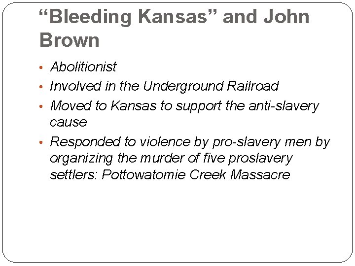 KansasNebraska Act 1854 and John Brown APUSH DAY