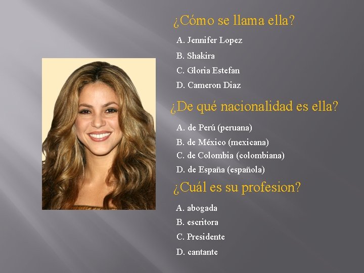 DESCRIBING SOMEONE Cmo se llama lella What is