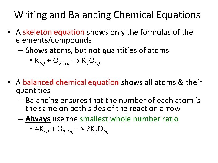 Balancing Chemical Equations Chemical reactions can be written