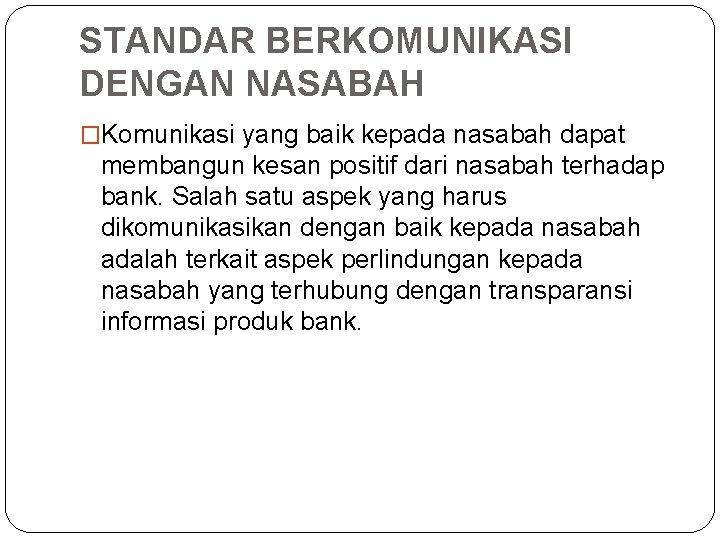 STANDAR LAYANAN PERBANKAN MAHSINA SE MSI TUJUAN PEMBELAJARAN
