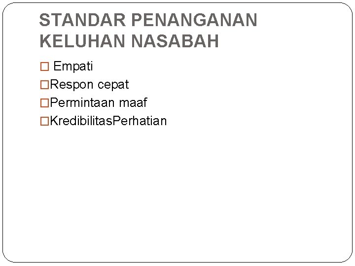 STANDAR LAYANAN PERBANKAN MAHSINA SE MSI TUJUAN PEMBELAJARAN