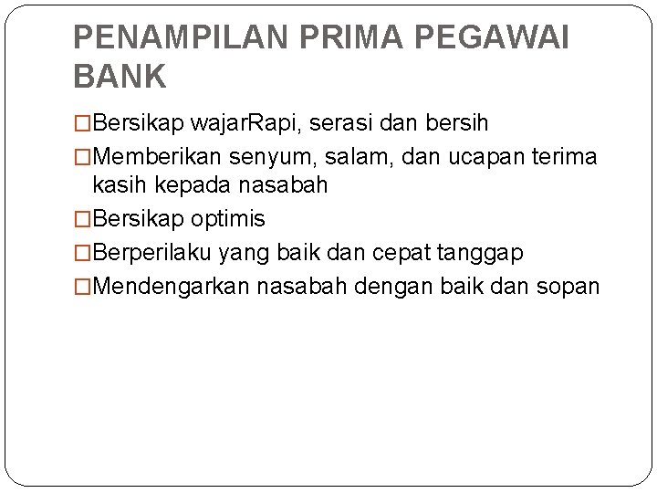 STANDAR LAYANAN PERBANKAN MAHSINA SE MSI TUJUAN PEMBELAJARAN