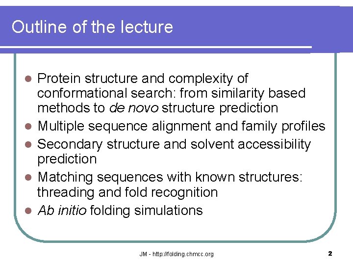 Introduction to Bioinformatics Lecture XI Computational Protein Structure
