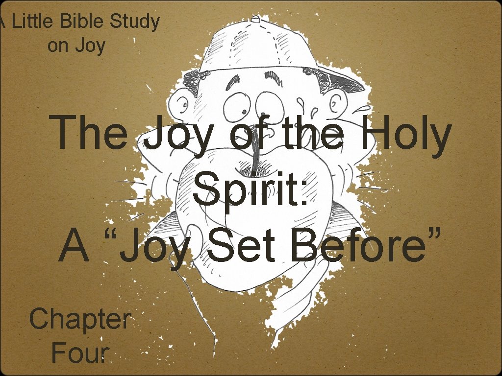 A Little Bible Study on Joy The Joy