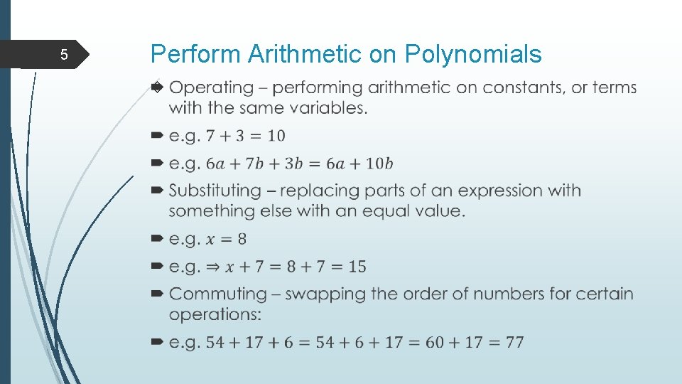 1 Expressions Learning Outcomes Perform addition subtraction multiplication