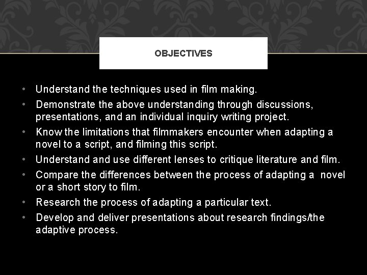 LITERATURE TO FILM Introductory Statements The Basics WHY