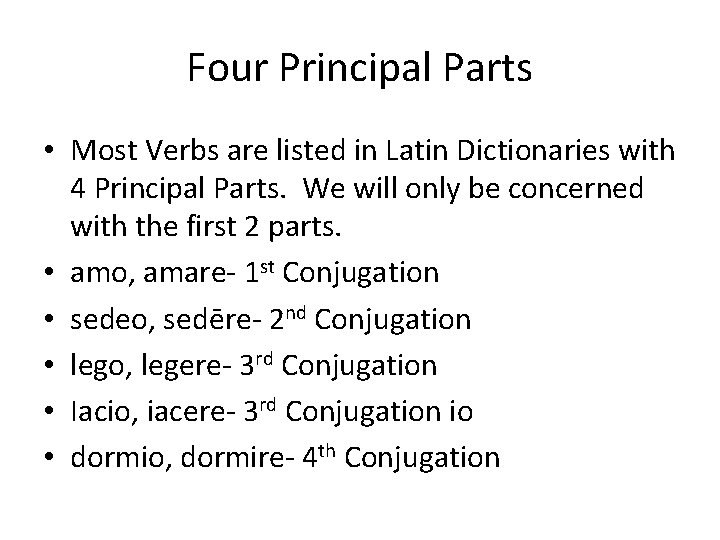 Conjugations of Verbs Conjugations Verbs are grouped into