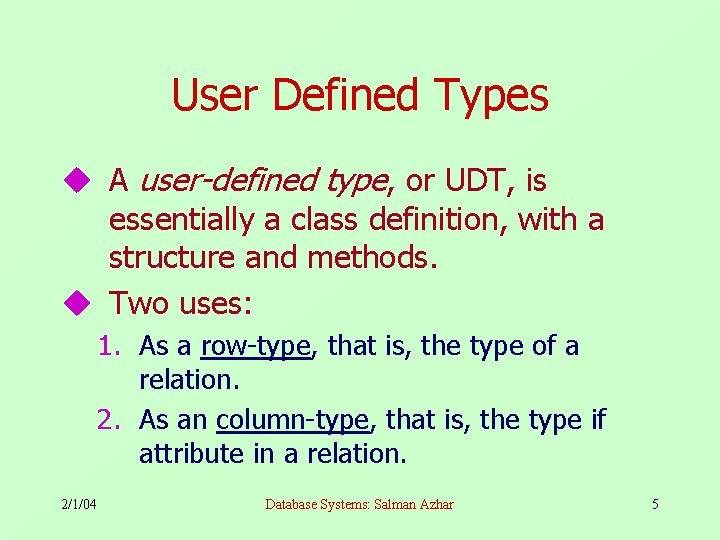 ObjectRelational Databases Salman Azhar UserDefined Types Object IDs