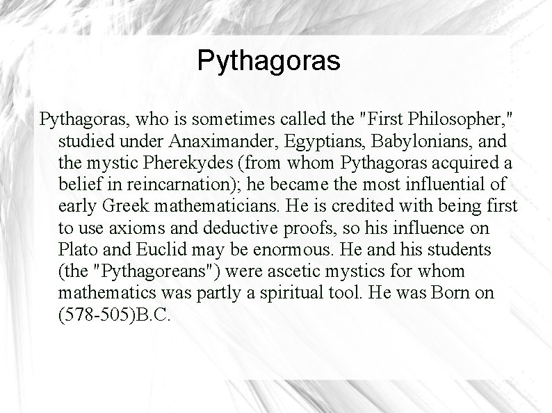 3 Famous Mathematicians By Tyler Peck Pythagoras who