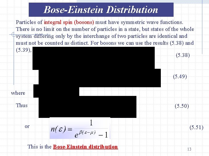 Fermi statistics and Bose Statistics The occupation numbers