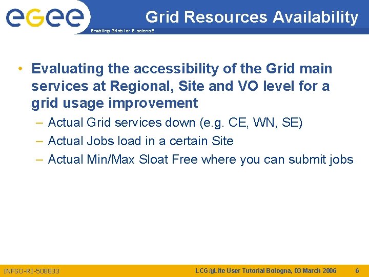 Enabling Grids for Escienc E Brief overview on