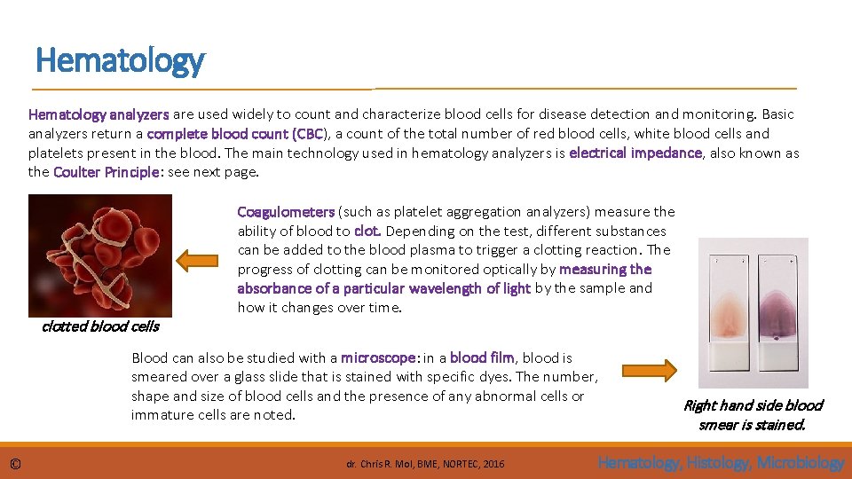 Hematology Histology Microbiology equipment o o o principles