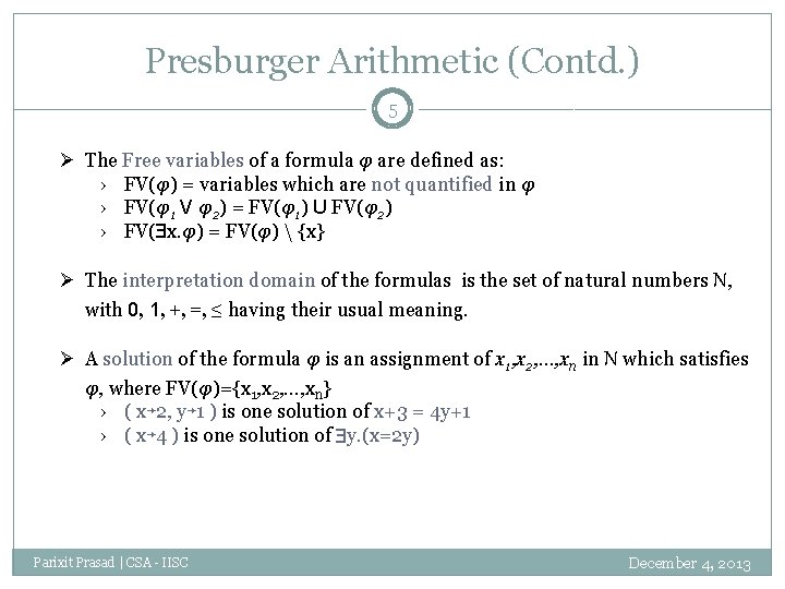 Deciding Presburger Arithmetic Using Automata 1 PARIXIT PRASAD