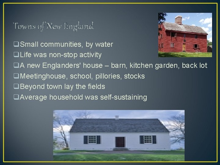 Life in the British Colonies Overview New England