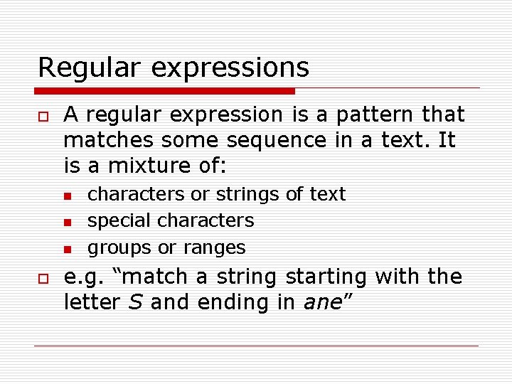Regular expressions and the Corpus Query Language Albert