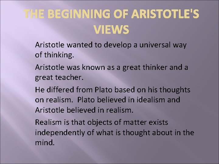 ARISTOTLES BACKGROUND Aristotle was born in Northern Greece