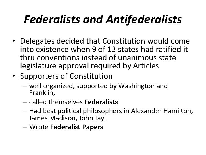 Framing a New Government Objectives To understand why