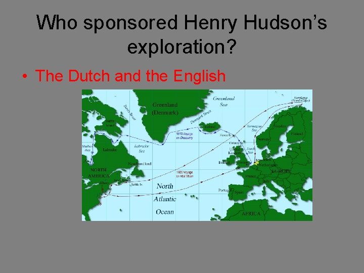 Explorers Study Guide What country sponsored John Cabots