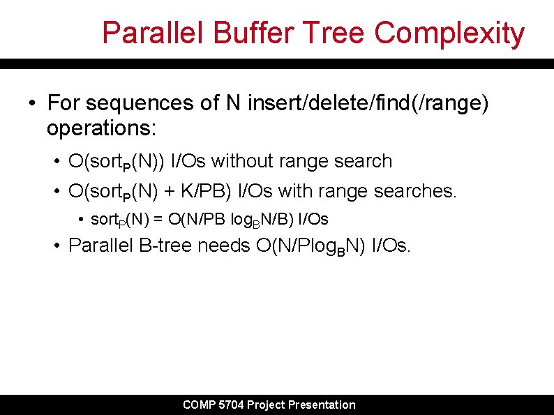 Parallel Buffer Trees and Searching Cory Fraser School
